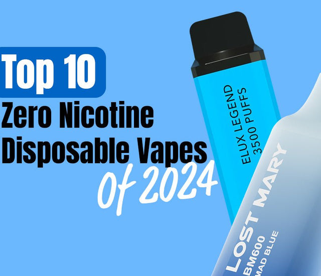 Top Ten Zero Nic Disposables – Prime Vapes UK